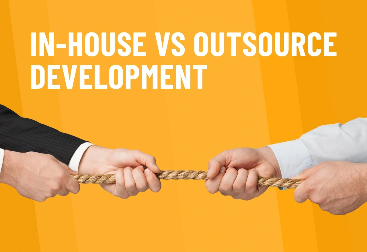 Outsourcing vs. In-house Development: Which Model Suits Your Project ...